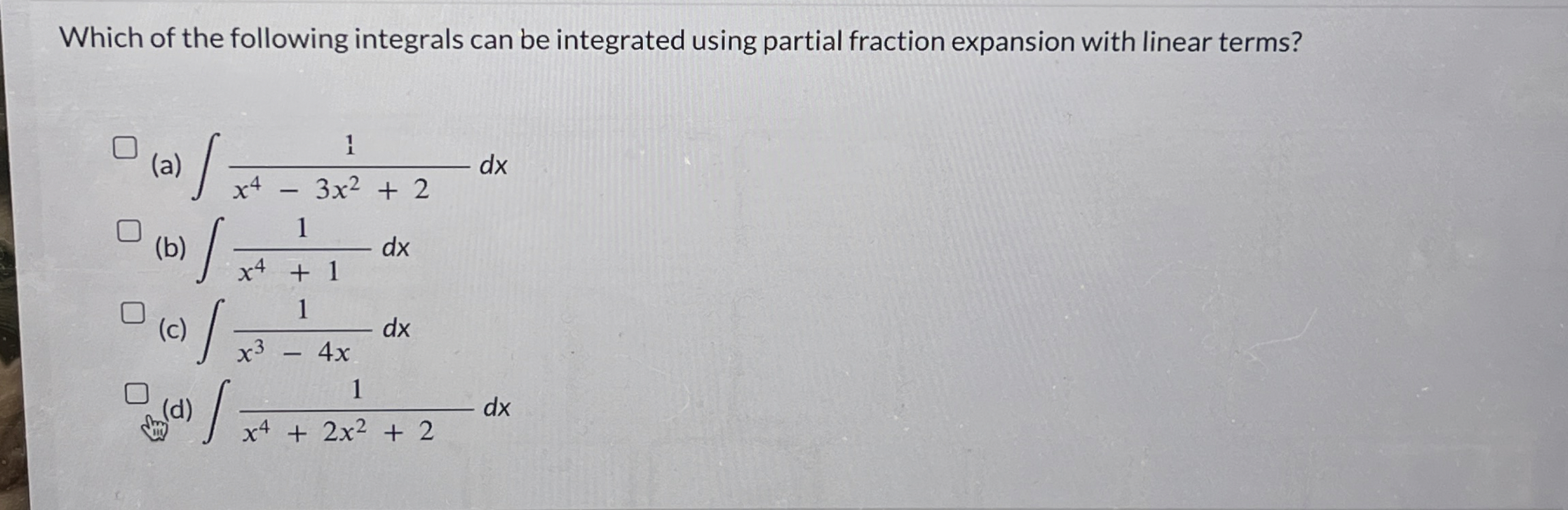 Solved Which of the following integrals can be integrated | Chegg.com