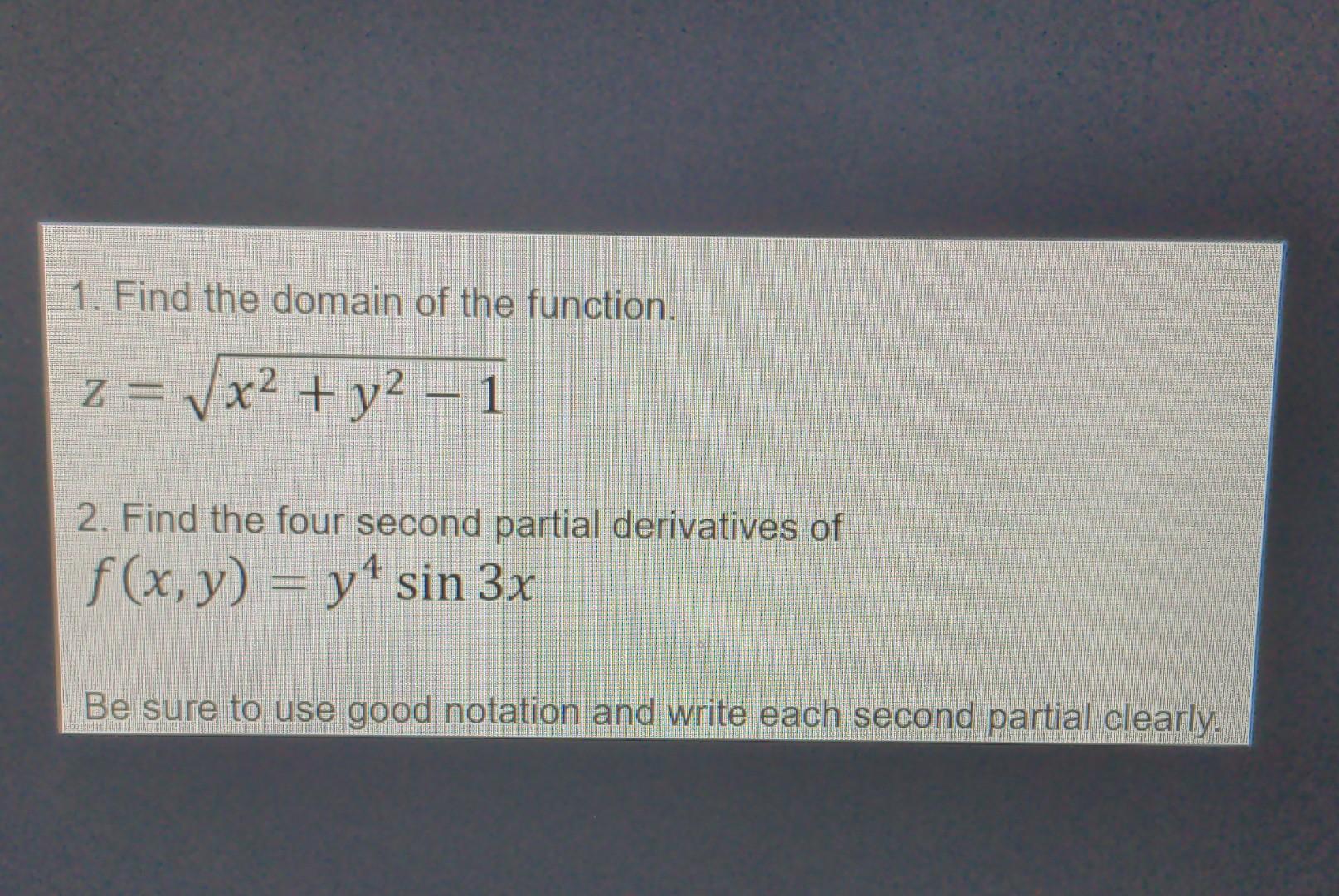 Solved 1. Find the domain of the function. z=x2+y2−1 2. Find | Chegg.com