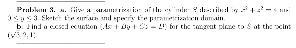Solved Problem 3. ﻿a. ﻿Give a parametrization of the | Chegg.com