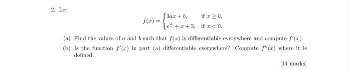 Solved 2. Let f(x)={3ax+b,ex1+x+3, if x≥0 if x