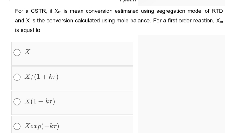 Solved For a CSTR, ﻿if xm ﻿is mean conversion estimated | Chegg.com