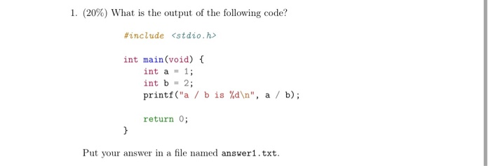 Solved 1. (20%) What is the output of the following code? | Chegg.com