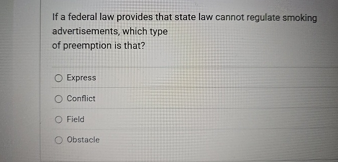 Solved If a federal law provides that state law cannot | Chegg.com
