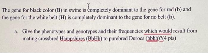 Solved The gene for black color (B) in swine is completely | Chegg.com