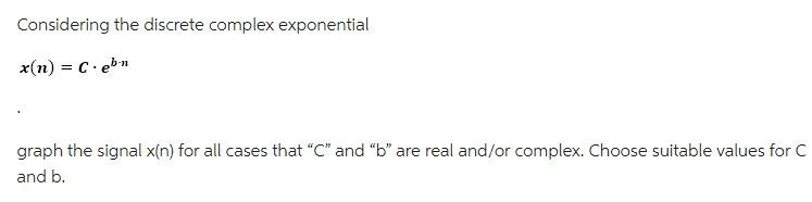 Solved Considering the discrete complex exponential | Chegg.com