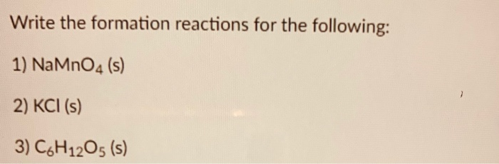 Solved Formation Reactions • In a formation reaction, a | Chegg.com