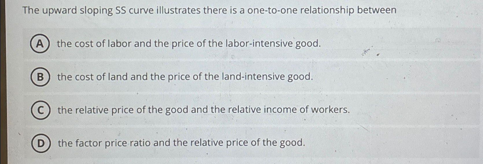 Solved The upward sloping SS curve illustrates there is a | Chegg.com