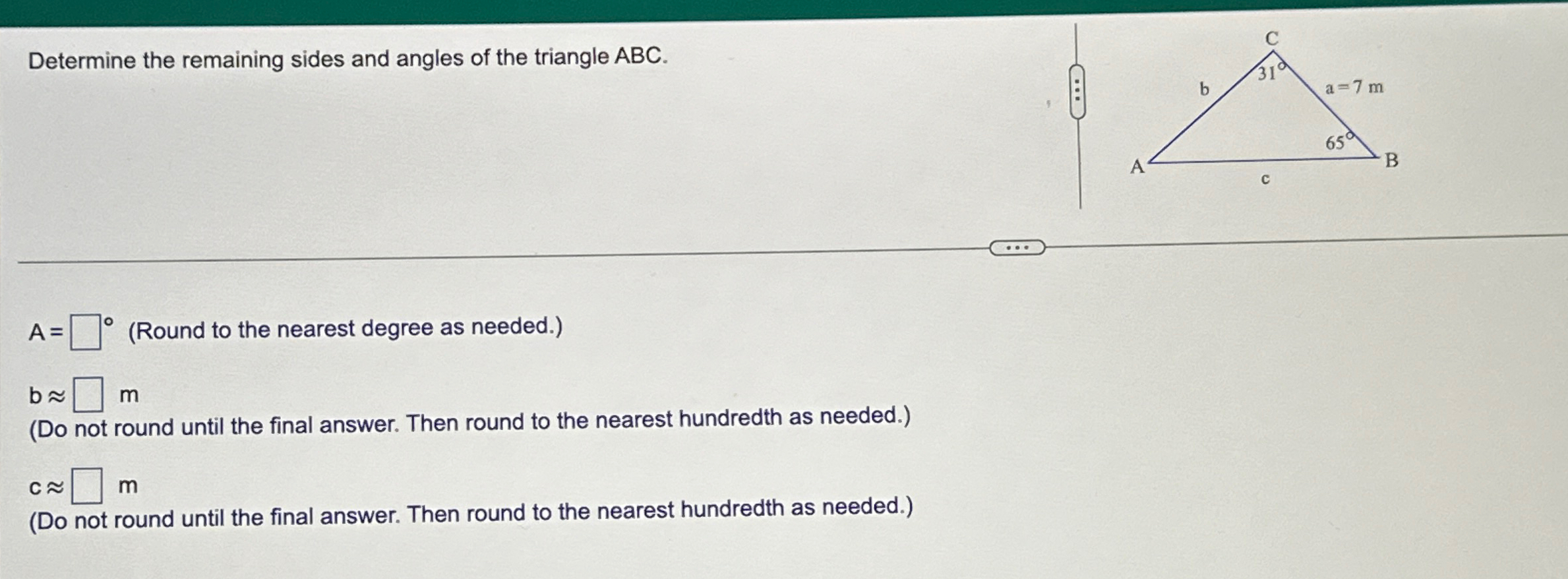 Solved Determine the remaining sides and angles of the | Chegg.com