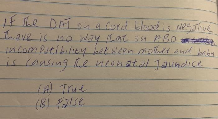 Solved If the DAT on a cord blood is Negative There is no | Chegg.com