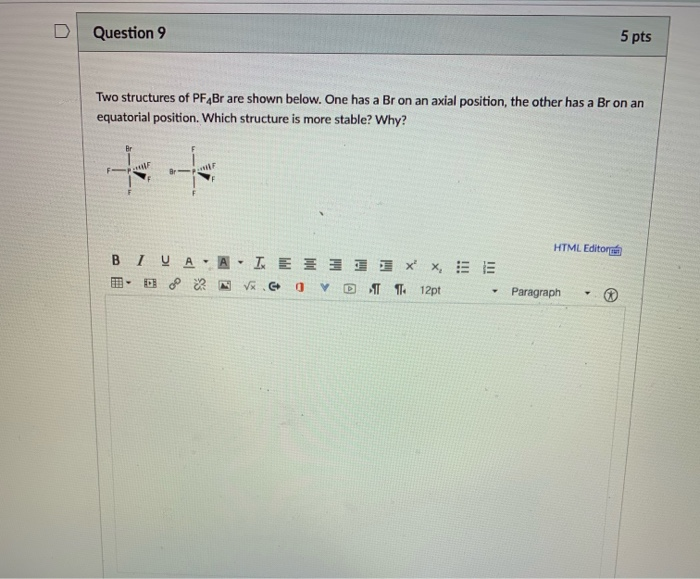 Solved Question 9 5 pts Two structures of PF4Br are shown | Chegg.com