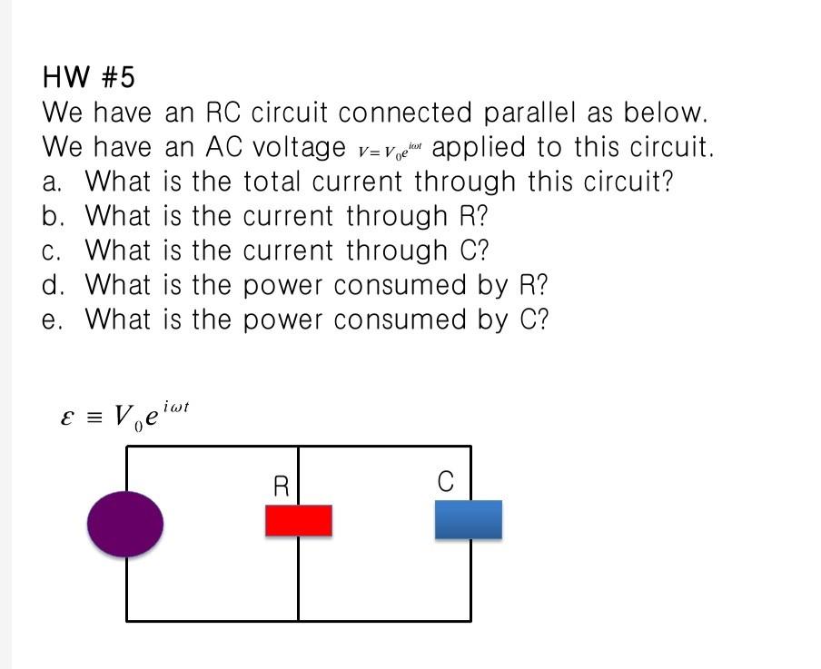 Solved HW \#5 We have an RC circuit connected parallel as | Chegg.com