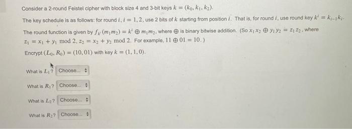 Solved Consider a 2-round Feistel cipher with block size 4 | Chegg.com