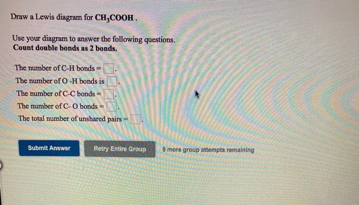 Solved Draw a Lewis diagram for CH2COOH. Use your diagram to | Chegg.com