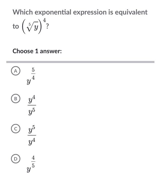 Solved Which exponential expression is equivalent to (5y)4 ? | Chegg.com