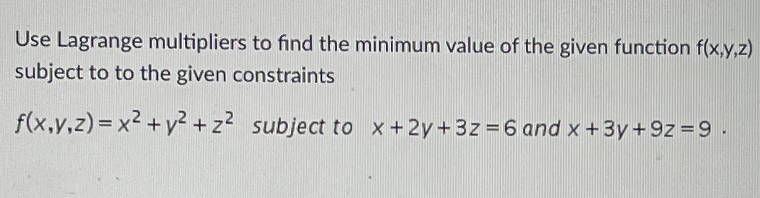 Use Lagrange multipliers to find the minimum value of | Chegg.com