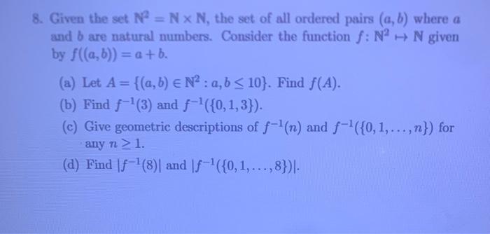 Solved 8. Given the set = N * N, the set of all ordered | Chegg.com