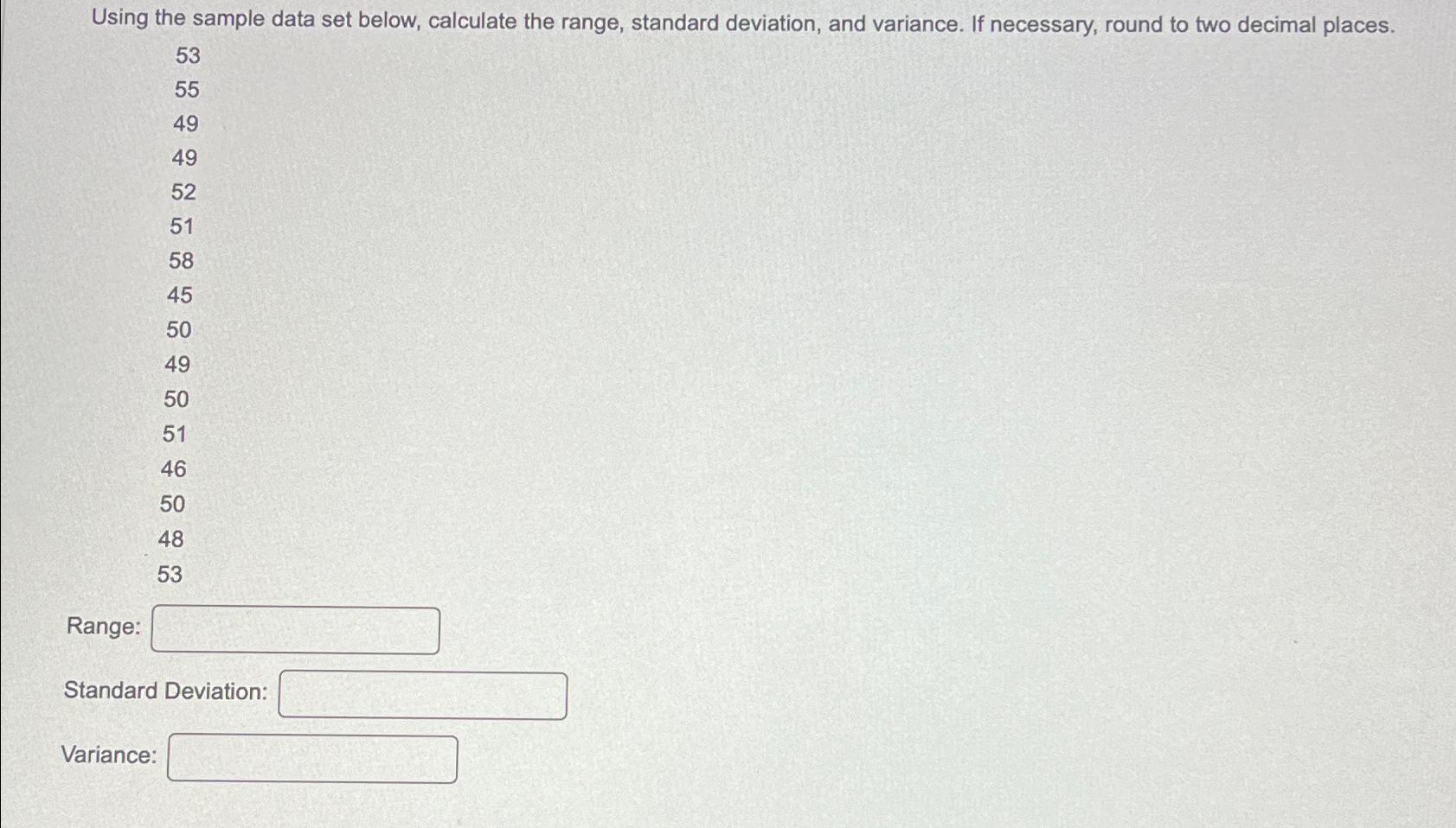 Solved Using the sample data set below, calculate the range, | Chegg.com