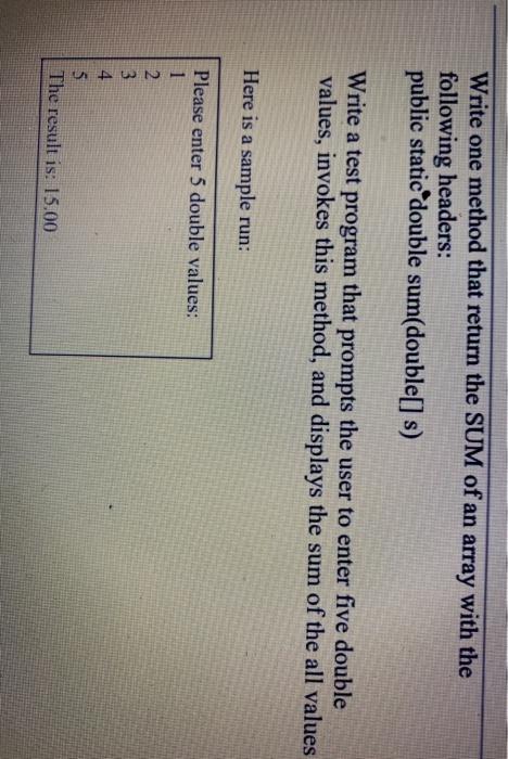 Solved Write one method that return the SUM of an array with | Chegg.com