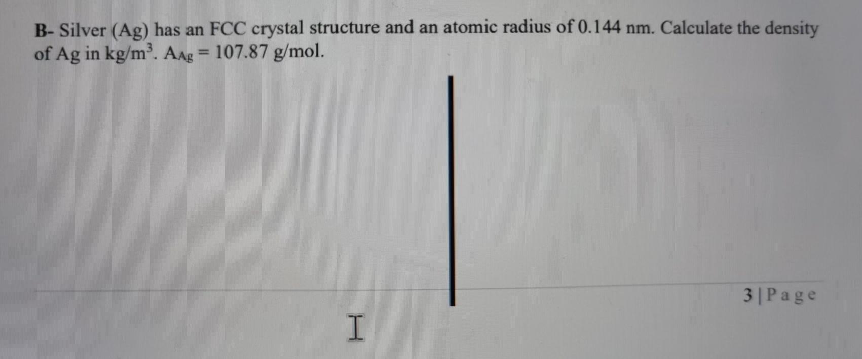Solved B- Silver (Ag) has an FCC crystal structure and an | Chegg.com