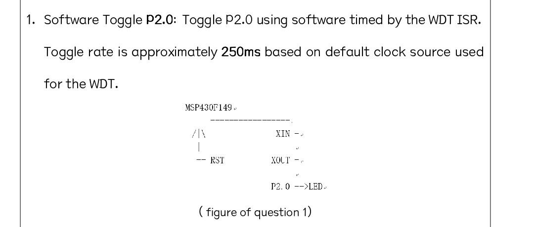 Solved 1. Software Toggle P2.0: Toggle P2.0 using software | Chegg.com