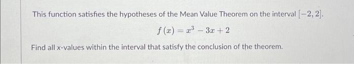 Solved This function satisfies the hypotheses of the Mean | Chegg.com
