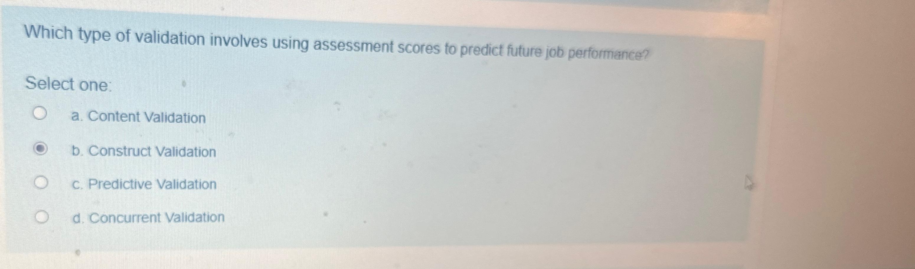 Solved Which type of validation involves using assessment | Chegg.com
