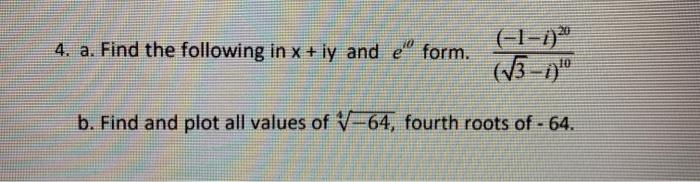 Solved (-1-1) 4. a. Find the following in x + ly and e" | Chegg.com