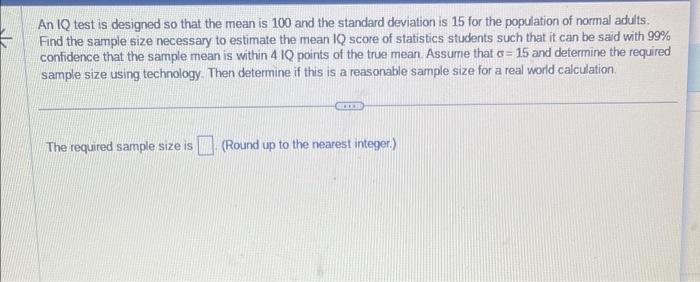 Solved An 1Q test is designed so that the mean is 100 and | Chegg.com