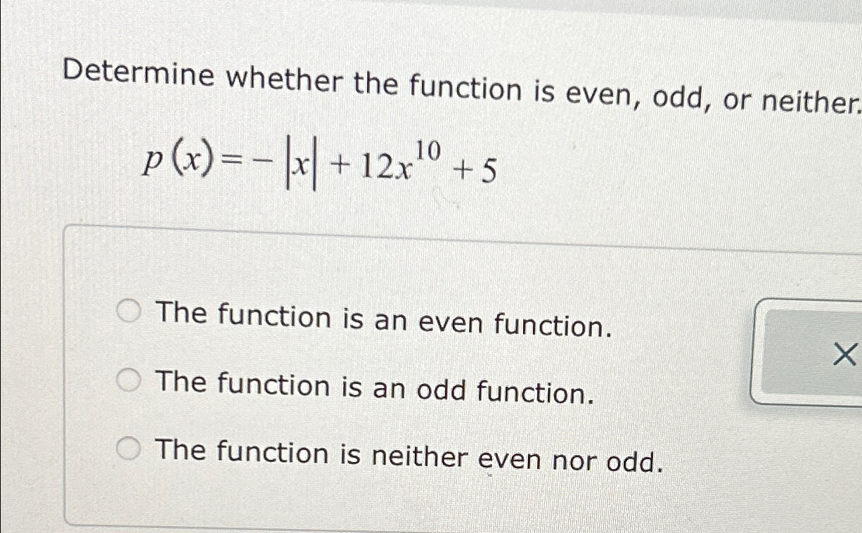 Solved Determine whether the function is even, odd, or | Chegg.com
