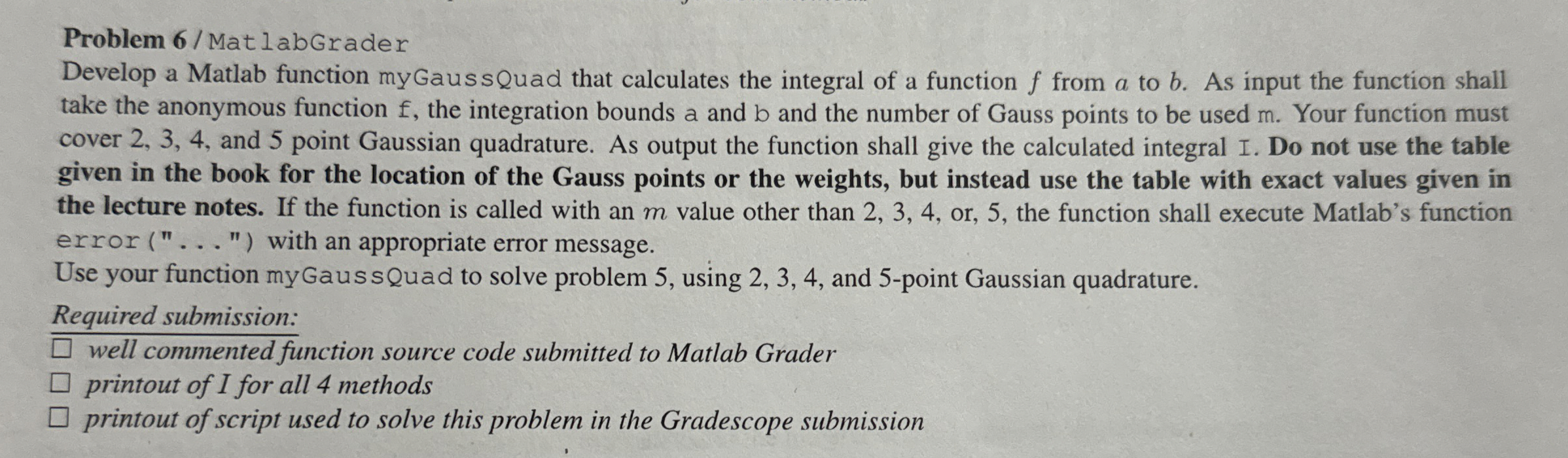 Solved Problem 6 / ﻿Mat labGraderDevelop a Matlab function | Chegg.com