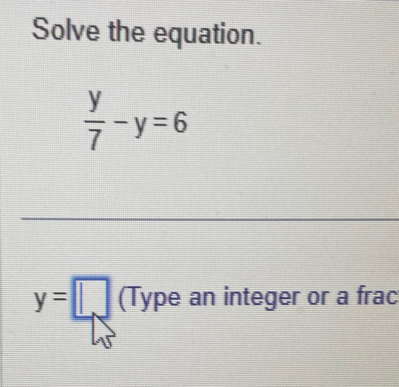 Solved Solve The Equation Y7 Y 6