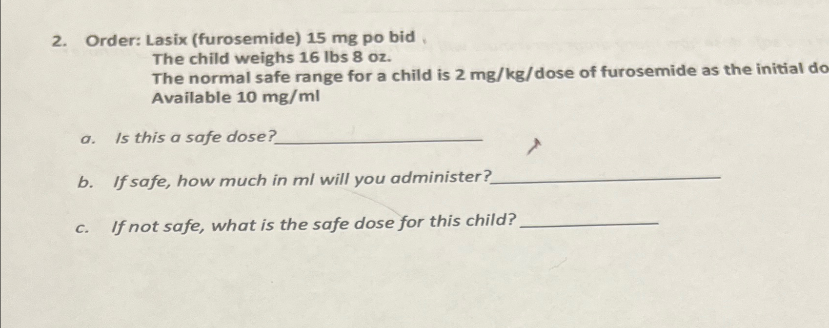 Solved Order: Lasix (furosemide) 15mg ﻿po bidThe child | Chegg.com