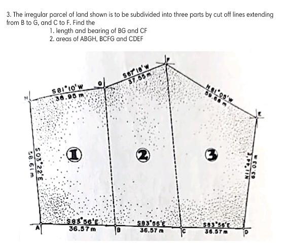 3. The irregular parcel of land shown is to be | Chegg.com
