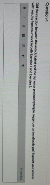 Solved Question 4Did the reaction between the antacid tablet | Chegg.com