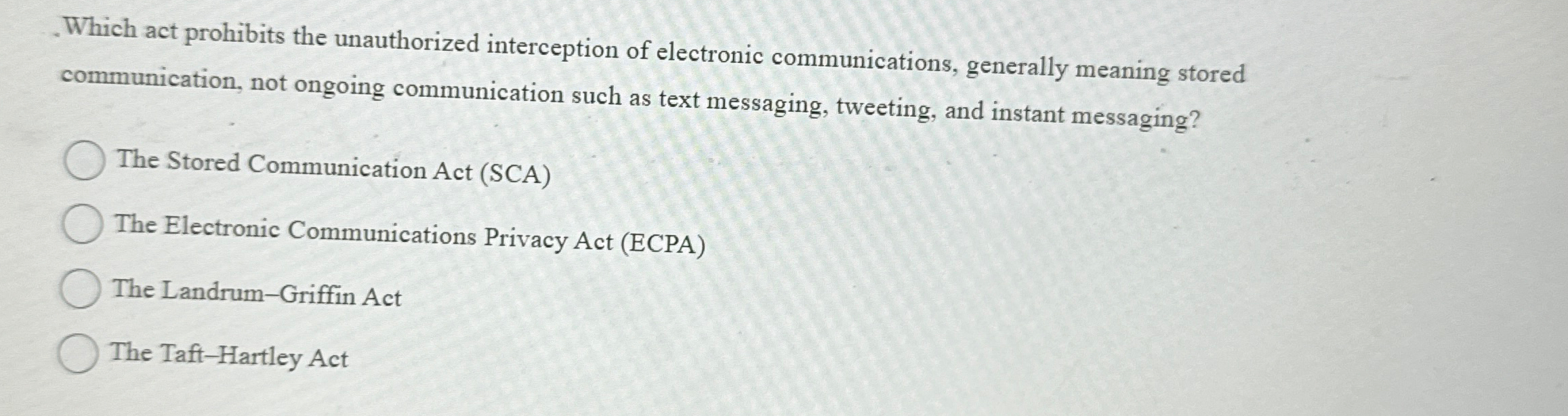 Solved Which act prohibits the unauthorized interception of | Chegg.com