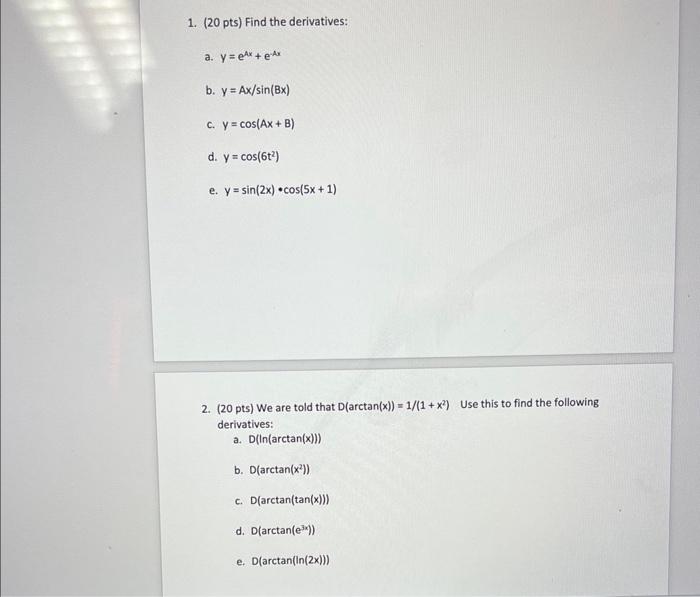 Solved 1. (20 pts) Find the derivatives: a. y=eAx+eAx b. | Chegg.com