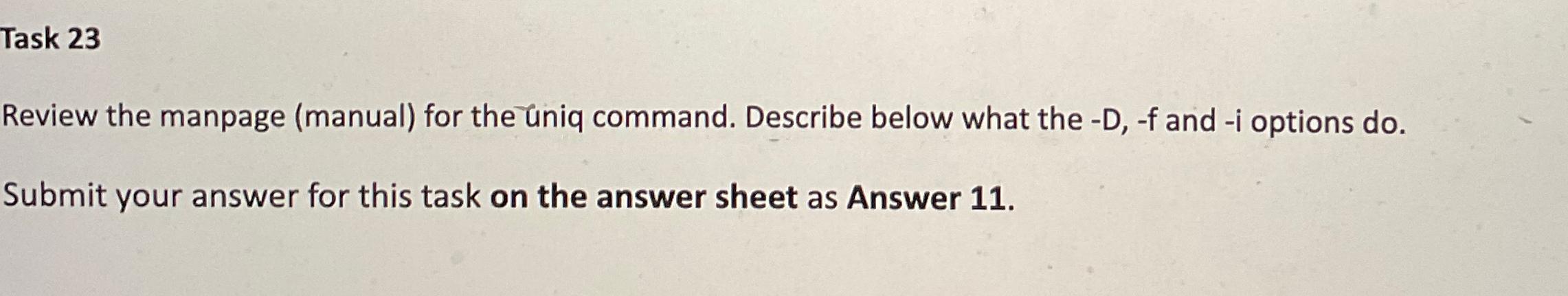 Solved Task 23Review the manpage (manual) ﻿for the uniq | Chegg.com