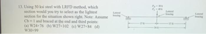 Solved La 13. Using 50 ksi steel with LRFD method, which | Chegg.com