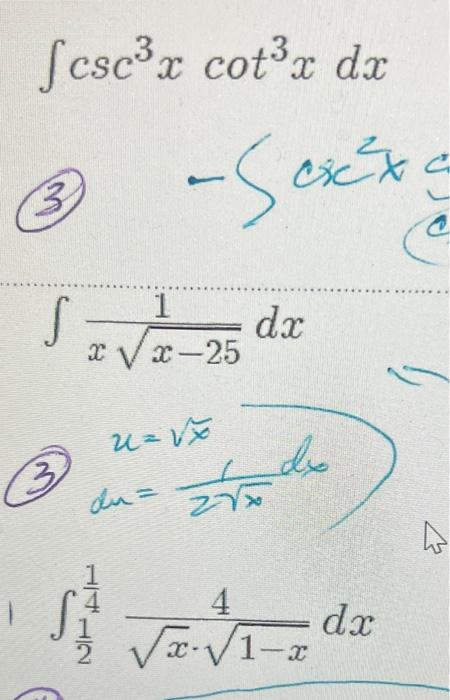 Solved ∫csc3xcot3xdx (3) ∫csc2x ∫xx−251dx 3) x=x dx=2x1dx | Chegg.com