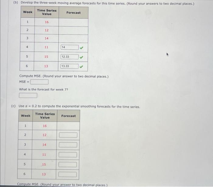 Solved What is the forecast for week 7 ? Use α=0.2 to | Chegg.com