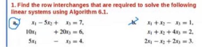 Solved 1. Find the row interchanges that are required to | Chegg.com