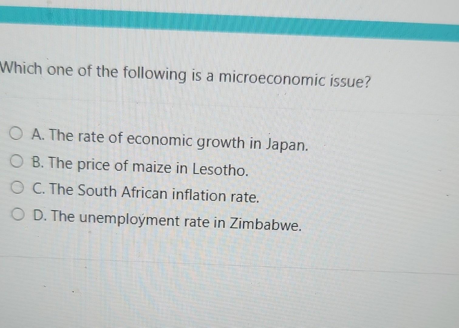 Solved Which one of the following is a microeconomic issue? | Chegg.com