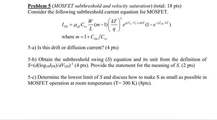 Problem 5 (MOSFET subthreshold and velocity | Chegg.com