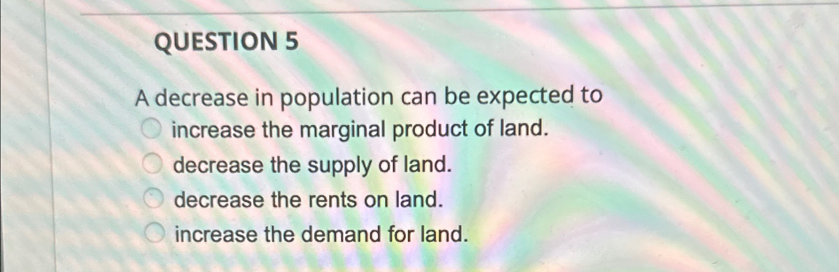 Solved QUESTION 5A decrease in population can be expected to | Chegg.com