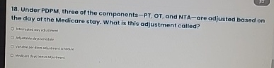 Solved Under PDPM, ﻿three of the components-PT, ﻿OT, ﻿and | Chegg.com