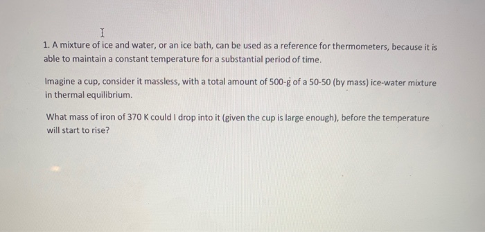 Solved 1 1. A mixture of ice and water, or an ice bath, can | Chegg.com