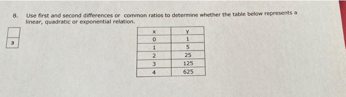 Solved 8. Use first and second differences or common ratios | Chegg.com