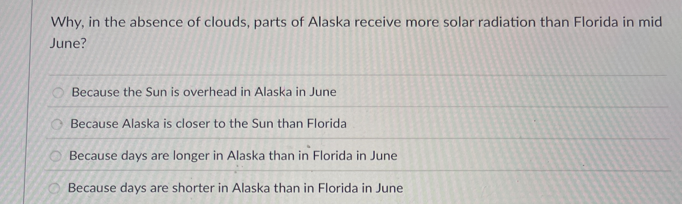 Solved Why, in the absence of clouds, parts of Alaska | Chegg.com