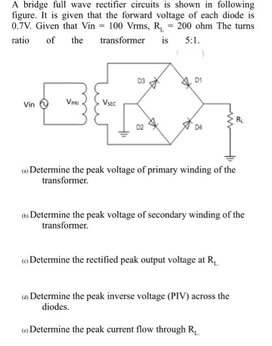 Solved A bridge full wave rectifier circuits is shown in | Chegg.com
