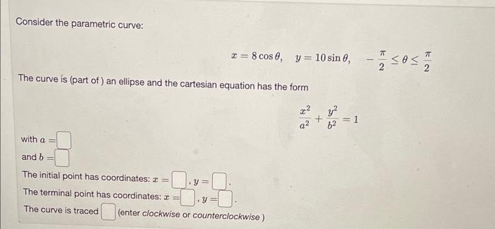 Solved Consider the parametric curve: | Chegg.com